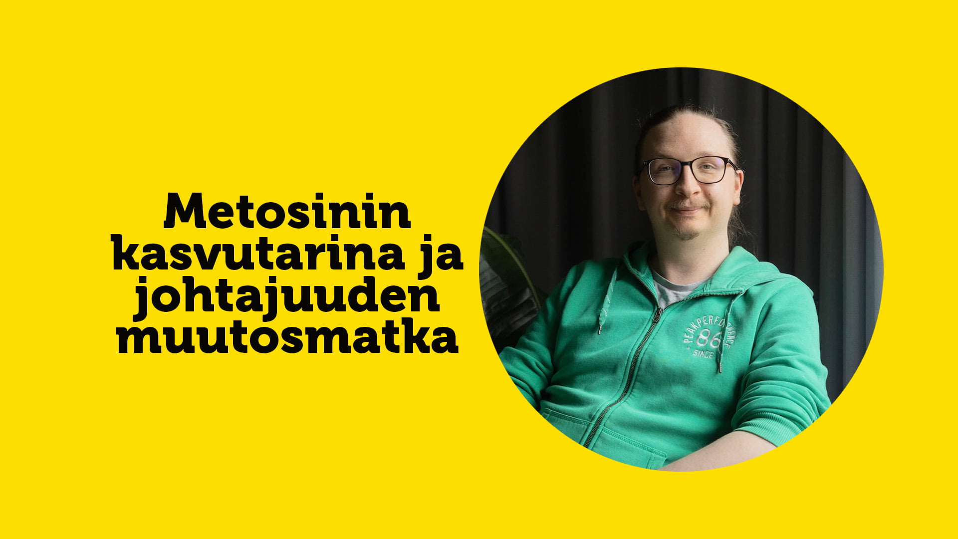 Sitomo johtajuuden muutosmatkalla Metosinin kanssa